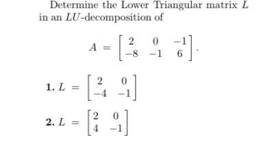 Solved Determine the Lower Triangular matrix L in an | Chegg.com