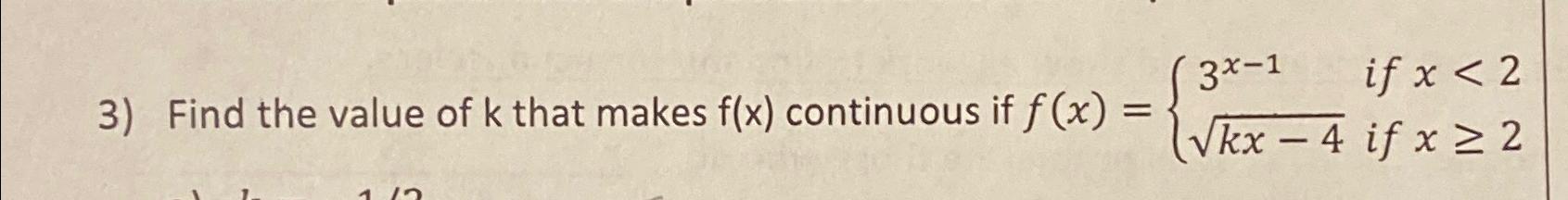 Solved Find the value of k ﻿that makes f(x) ﻿continuous if | Chegg.com