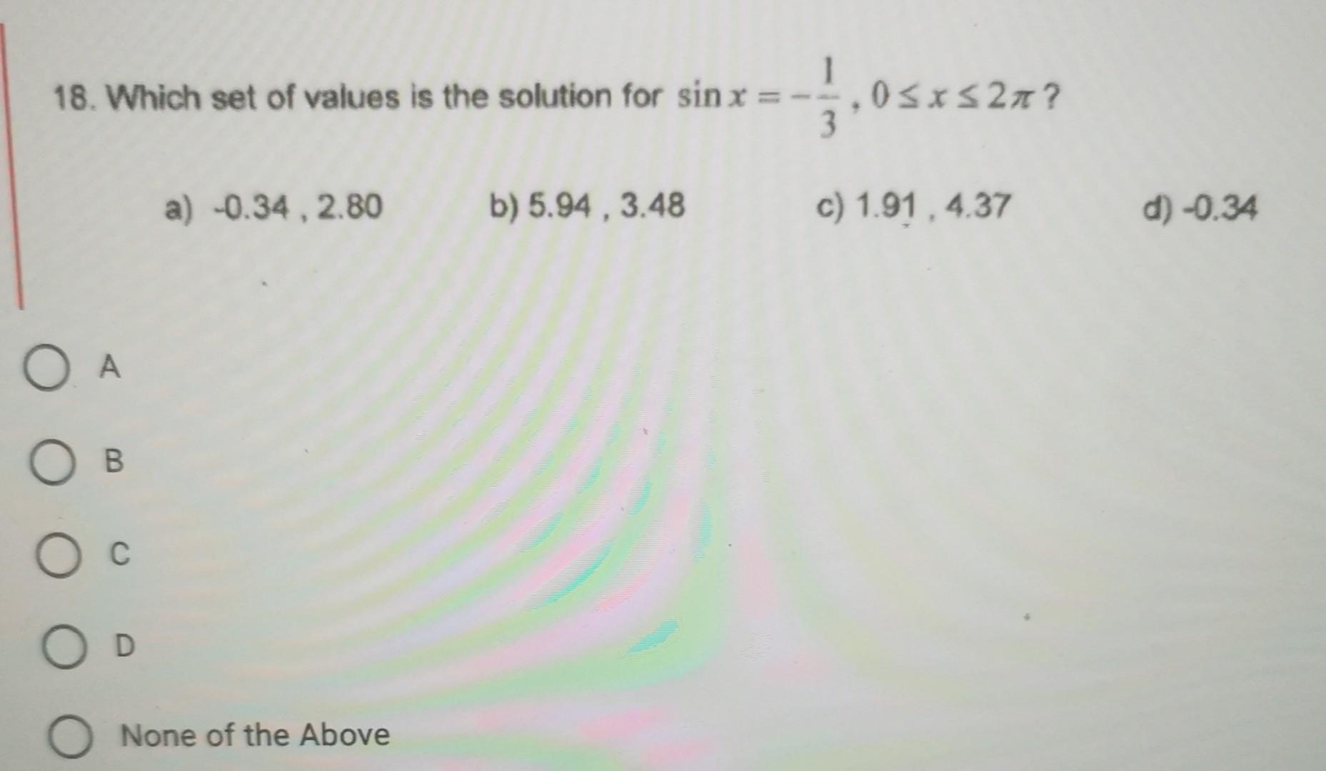 Solved 18. Which set of values is the solution for sin x | Chegg.com
