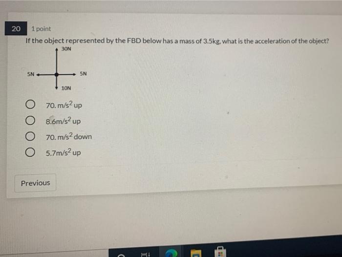 Solved 18 1 point What is the net force on the object | Chegg.com