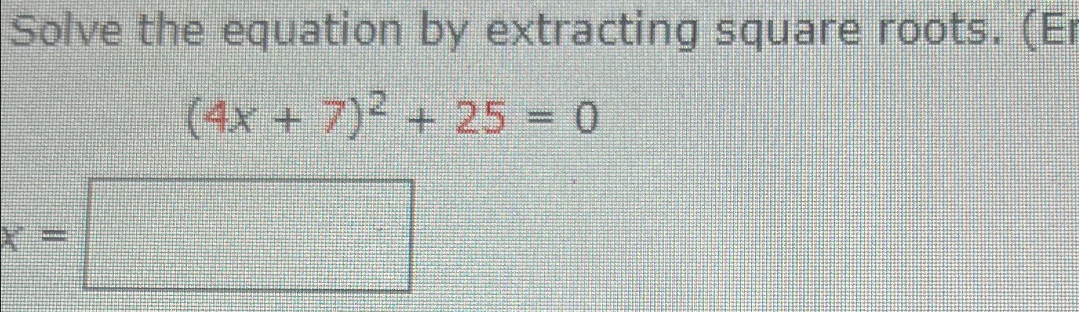 Solved Solve the equation by extracting square roots. | Chegg.com Solved Solve the equation by extracting square roots. | Chegg.com
