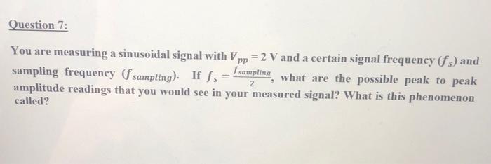 Solved You are measuring a sinusoidal signal with Vpp=2 V | Chegg.com