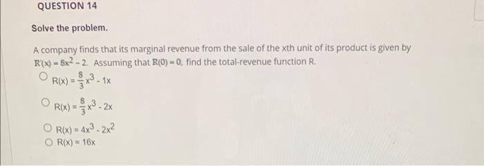 Solved A company finds that its marginal revenue from the | Chegg.com
