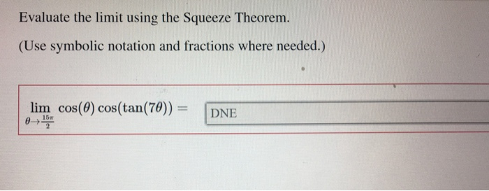 Solved Evaluate the limit using the Squeeze Theorem. (Use | Chegg.com