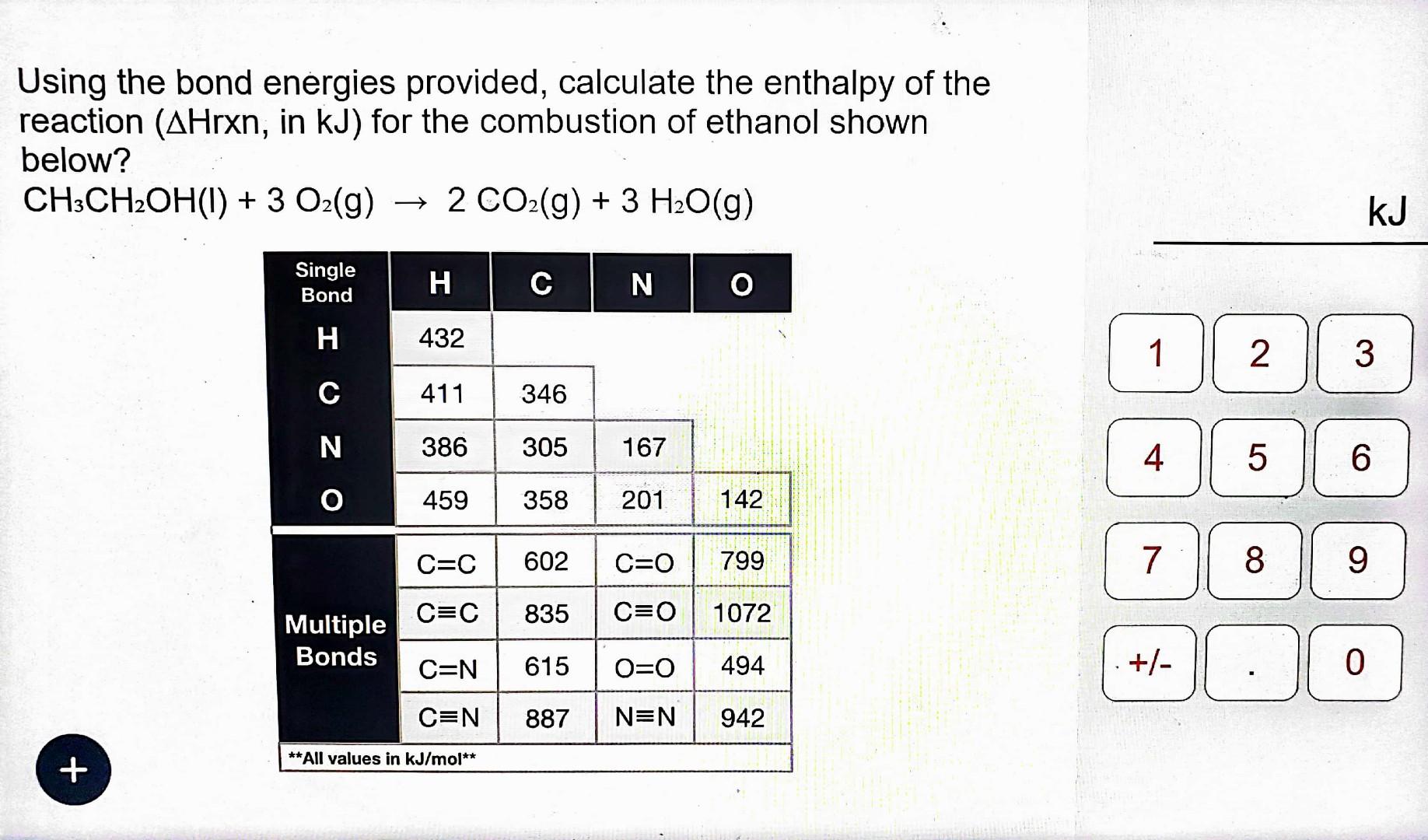 Solved Using the bond energies provided, calculate the | Chegg.com