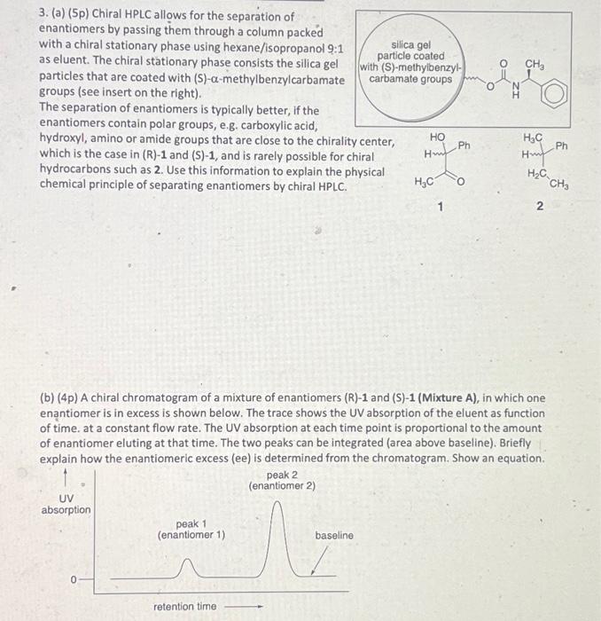 Solved 3. (a) (5p) Chiral HPLC allows for the separation of | Chegg.com