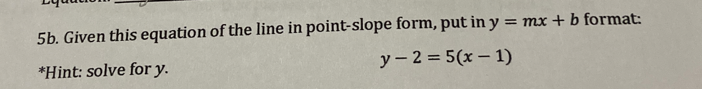 Solved 5b. ﻿Given this equation of the line in point-slope | Chegg.com