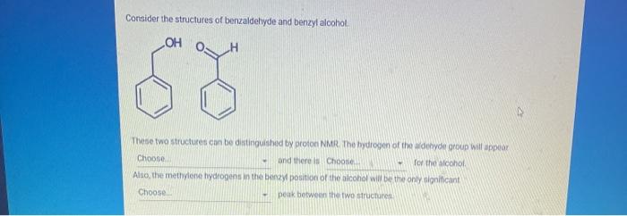 Solved Consider the structures of benzaldehyde and benzyl | Chegg.com