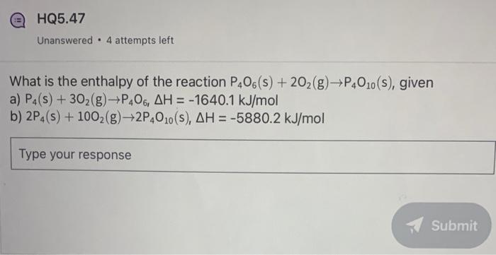 Solved What is the enthalpy of the reaction P4O6( s)+2O2( | Chegg.com
