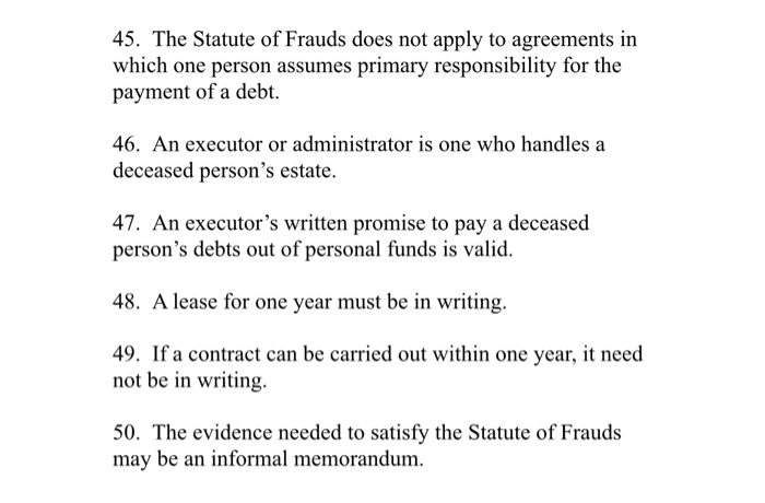 Solved 45. The Statute of Frauds does not apply to | Chegg.com