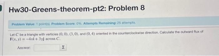 Solved Hw30-Greens-theorem-pt2: Problem 8 Problem Value: 1 | Chegg.com