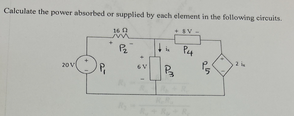 Solved Calculate the power absorbed or supplied by each | Chegg.com