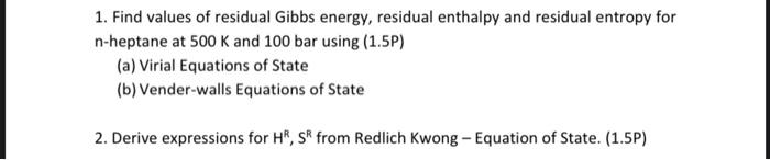 Solved 1. Find values of residual Gibbs energy, residual | Chegg.com