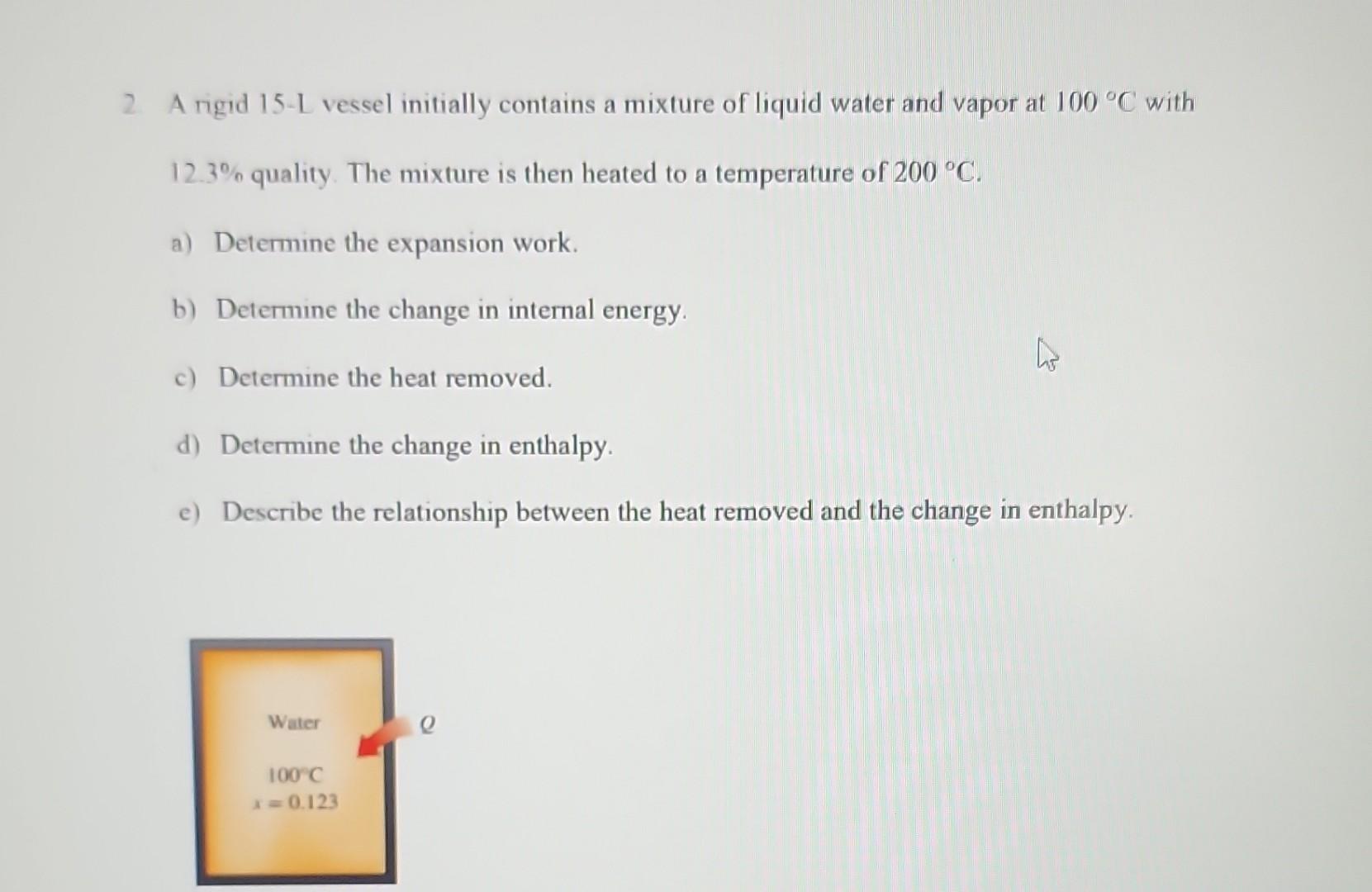 Solved 2 A rigid 15-L vessel initially contains a mixture of | Chegg.com
