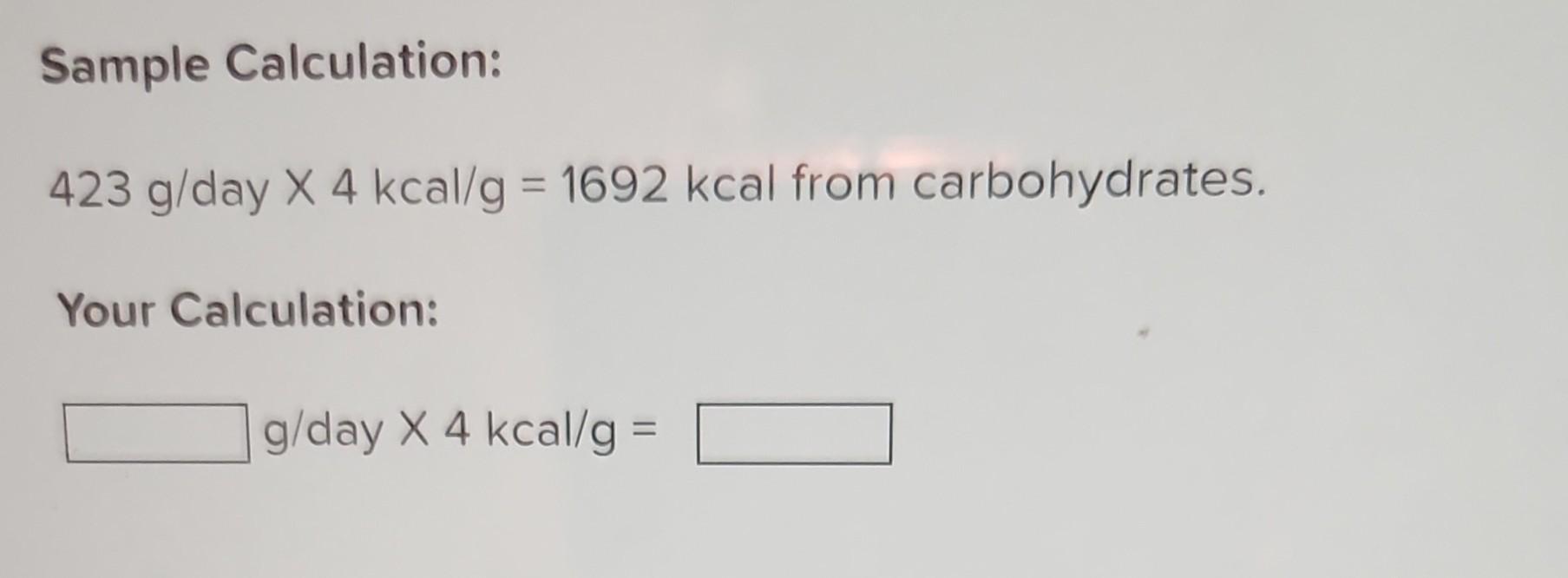 Each gram of carbohydrate provides about 4 | Chegg.com