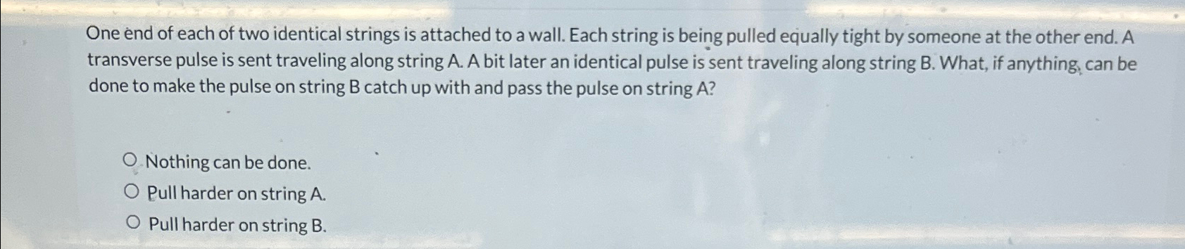 Solved One end of each of two identical strings is attached | Chegg.com