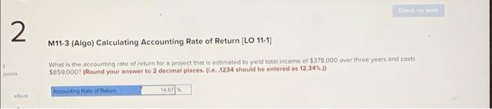 Solved 2 M11-3 (Algo) Calculating Accounting Rate of Return | Chegg.com