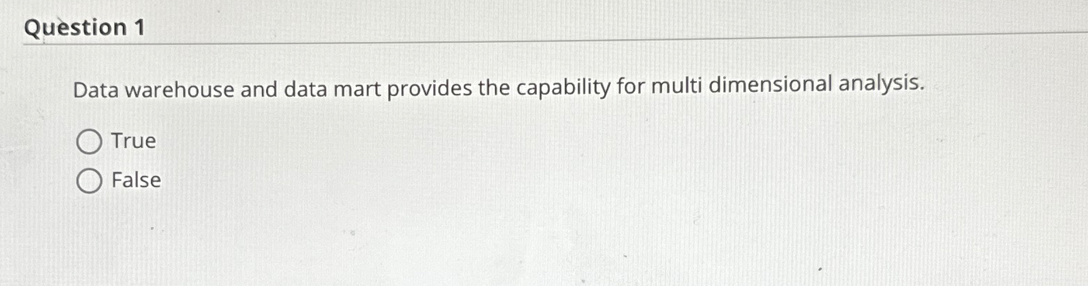 Solved Question 1Data warehouse and data mart provides the | Chegg.com