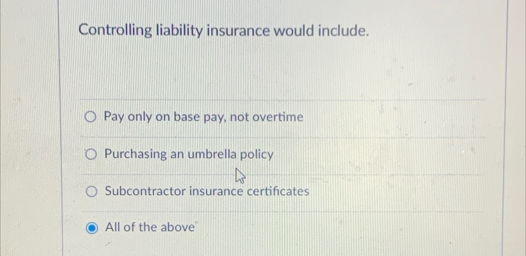 Solved Controlling liability insurance would include.Pay | Chegg.com