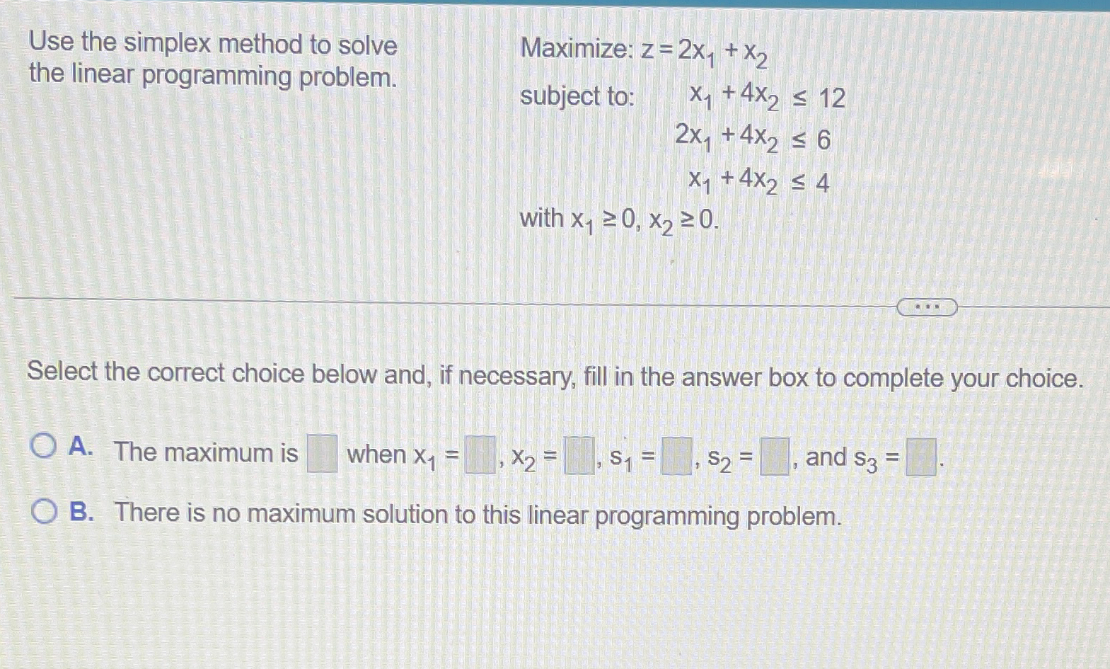 Solved Use the simplex method to solve the linear | Chegg.com
