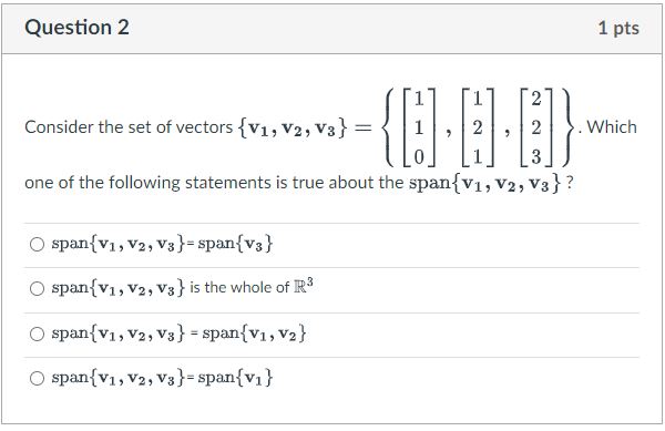 Solved Question 2Consider the set of vectors | Chegg.com