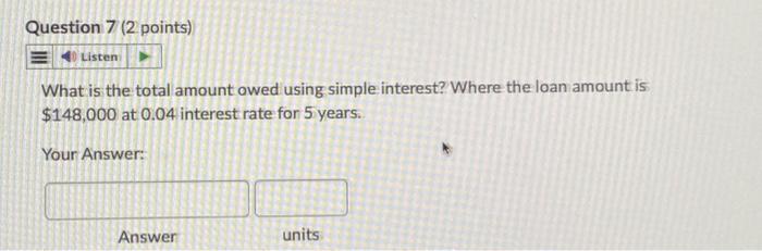 Solved What is the total amount owed using simple interest? | Chegg.com