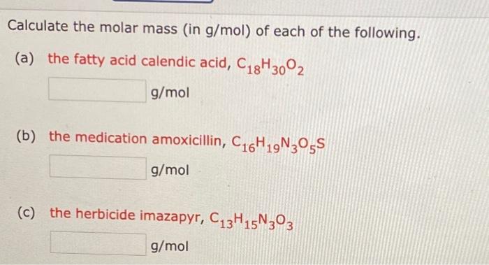 Solved Calculate the molar mass (in g/mol ) of each of the | Chegg.com
