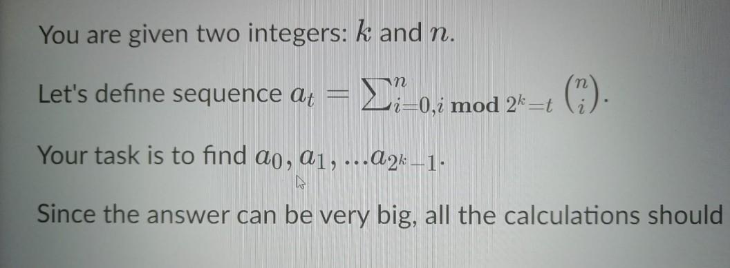 Solved You are given two integers: k and n. Let's define | Chegg.com