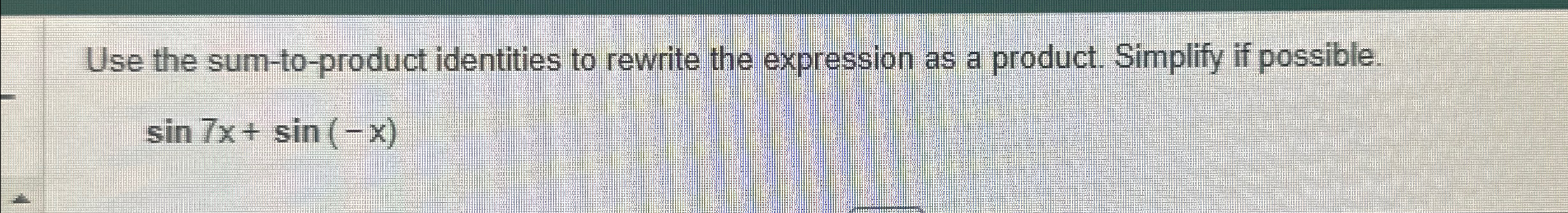 Solved Use the sum-to-product identities to rewrite the | Chegg.com