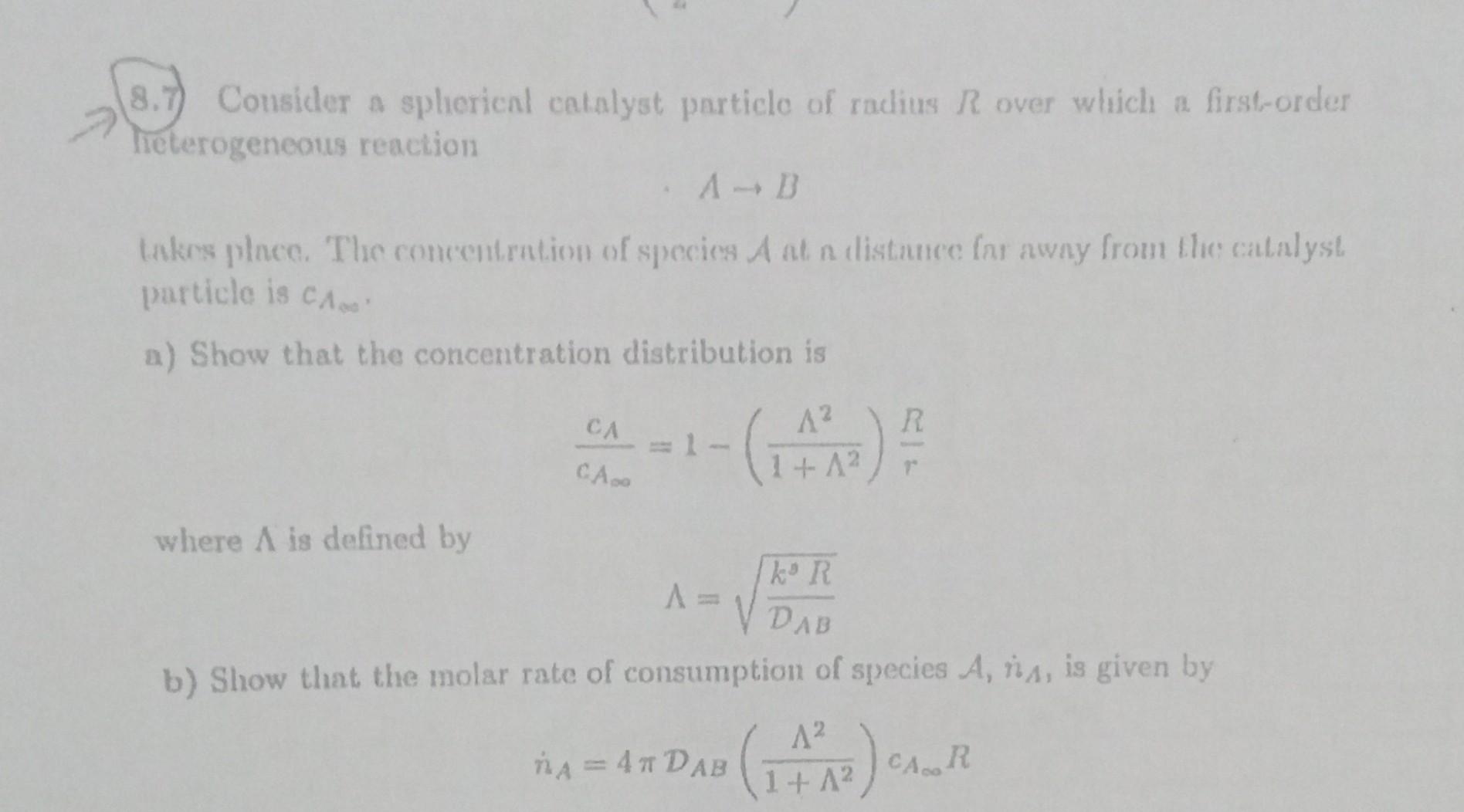 Solved 8.7 Consider a spherical catalyst particle of radius | Chegg.com