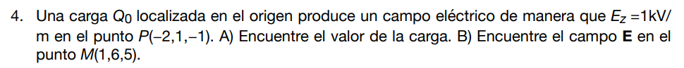 Solved Una carga Q0 ﻿localizada en el origen produce un | Chegg.com