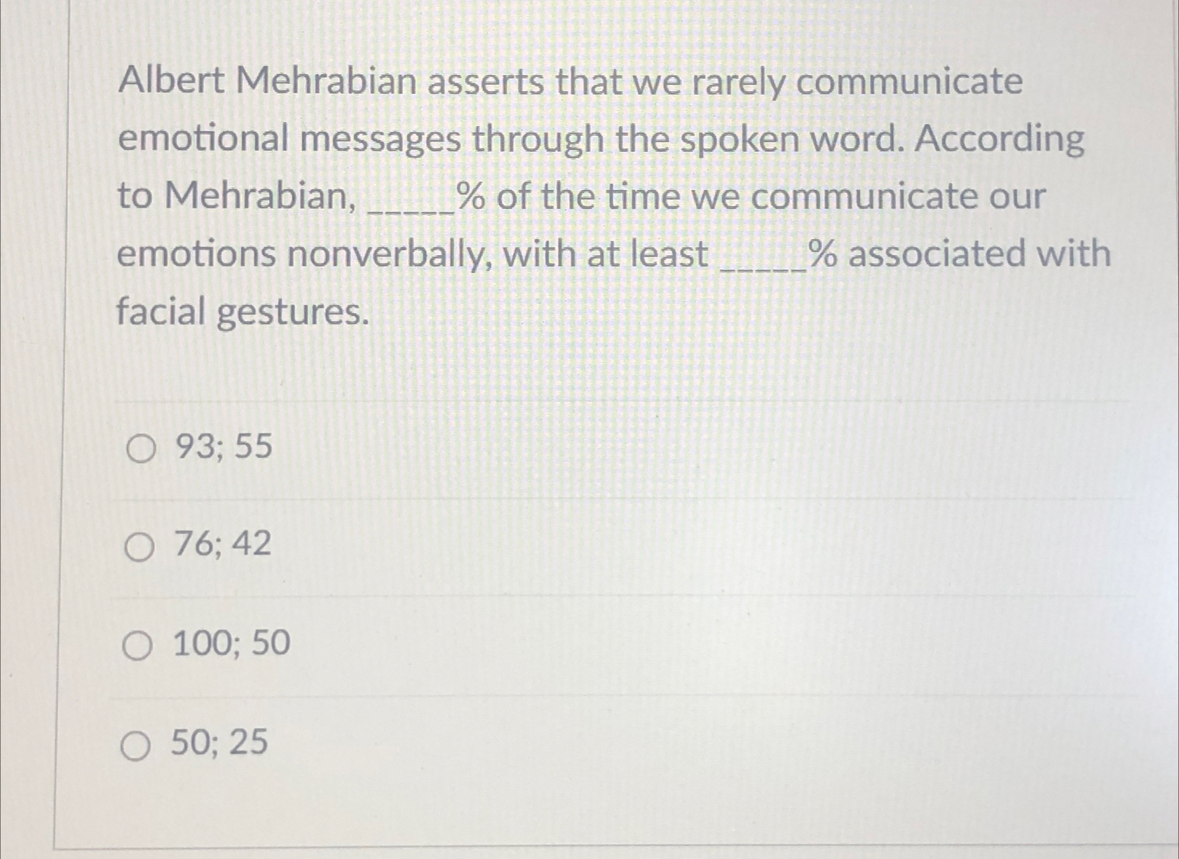 Solved Albert Mehrabian asserts that we rarely communicate | Chegg.com