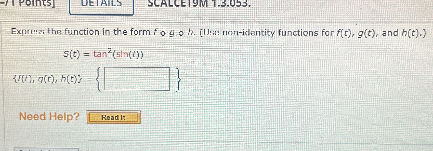 Solved Express the function in the form f@g@h. (Use | Chegg.com