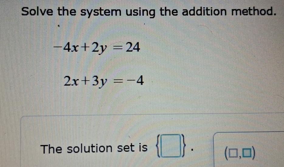 Solved Solve the system using the addition | Chegg.com