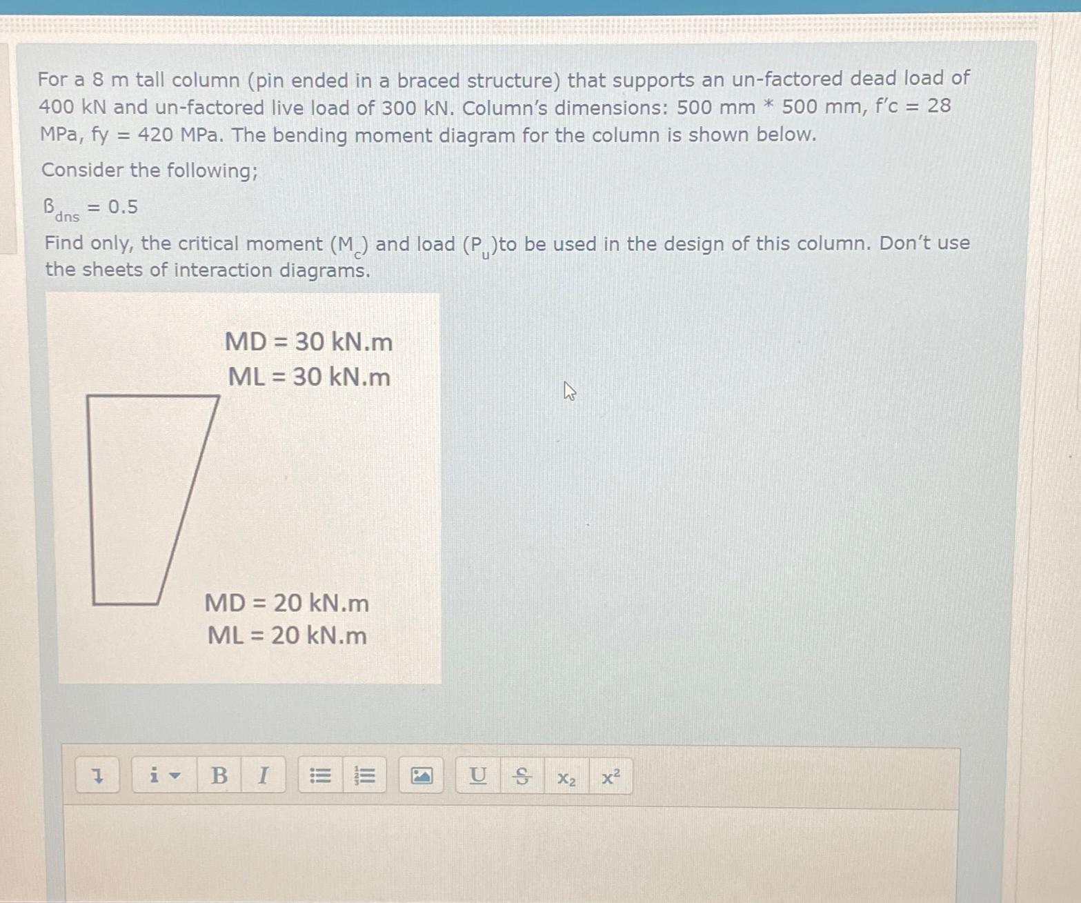 Solved For a 8m ﻿tall column (pin ended in a braced | Chegg.com