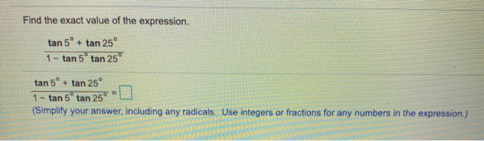 Solved Find the exact value of the expression. tan 5° + tan | Chegg.com