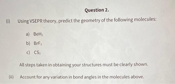 Solved (i) Using VSEPR theory, predict the geometry of the | Chegg.com