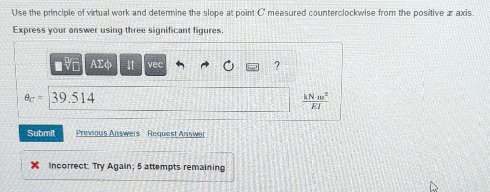 Solved Use the principle of virtual work and determine the | Chegg.com
