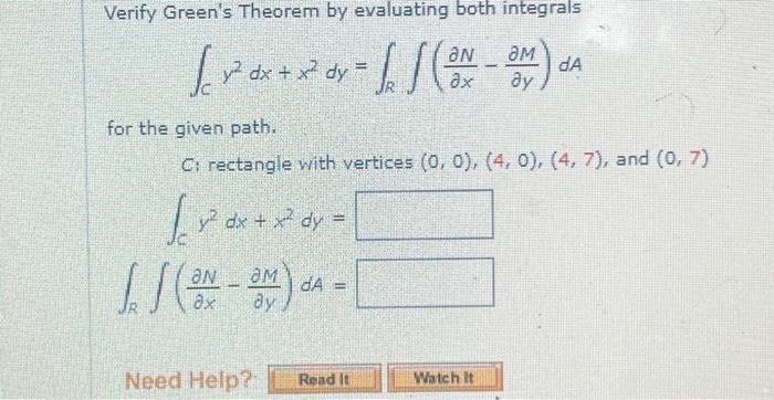 Solved Verify Green's Theorem by evaluating both integrals | Chegg.com