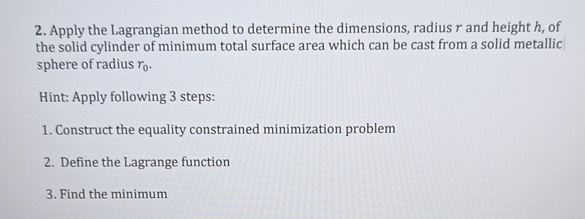 2. Apply the Lagrangian method to determine the | Chegg.com