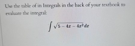 Solved Use the table of in Integrals in the back of your | Chegg.com