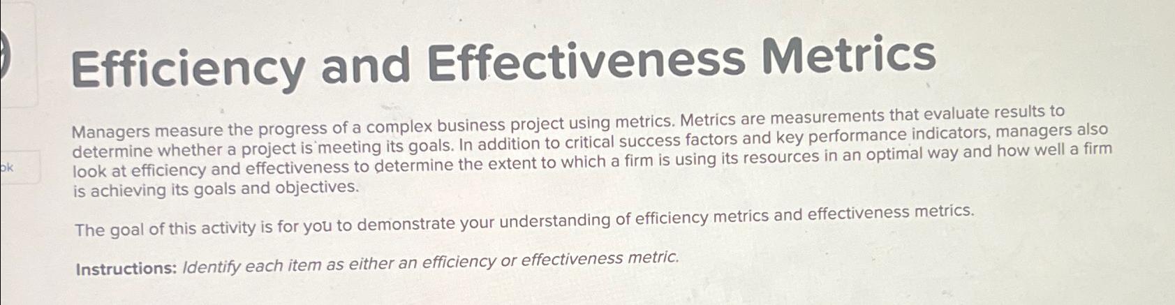 Solved Efficiency and Effectiveness MetricsManagers measure | Chegg.com