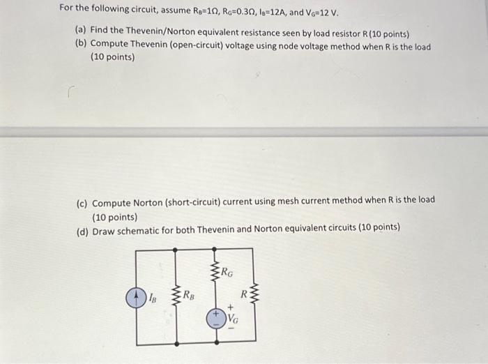 Solved For the following circuit, assume RB=1Ω,RG=0.3Ω,IB=12 | Chegg.com