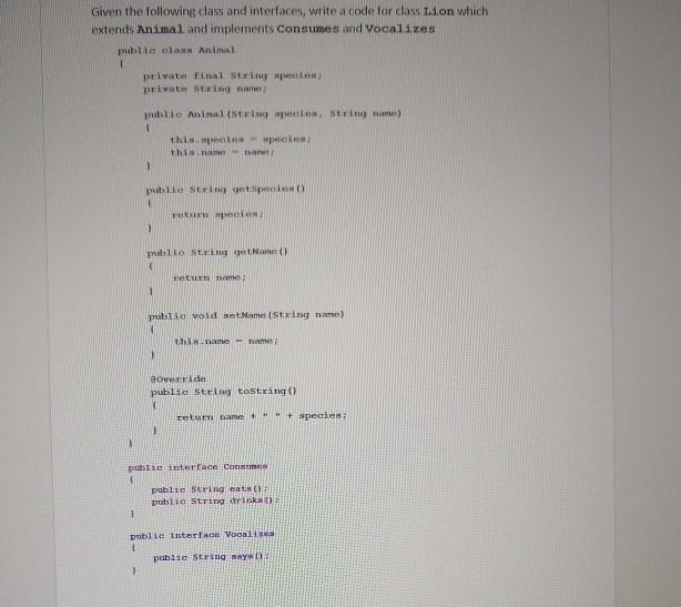 Solved Given the following class and interfaces, write a | Chegg.com