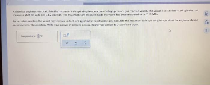 Solved A chemical engineer must calculate the maximum safe | Chegg.com