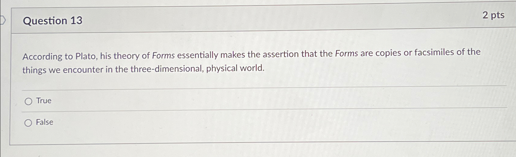 Solved Question 132 ﻿ptsAccording to Plato, his theory of | Chegg.com