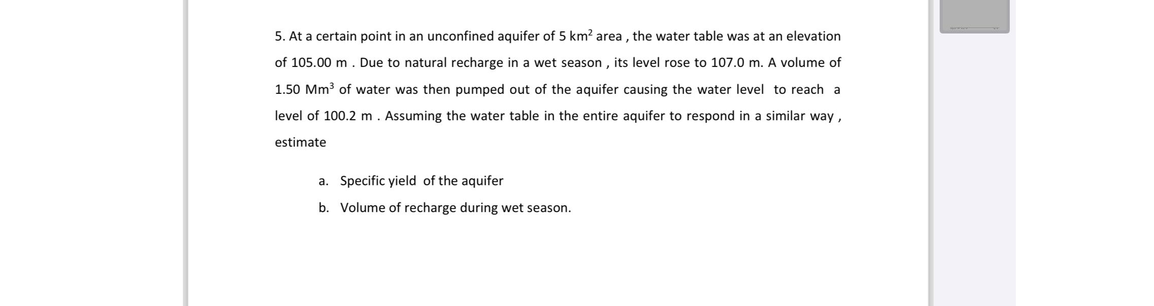 Solved At a certain point in an unconfined aquifer of 5km2 | Chegg.com