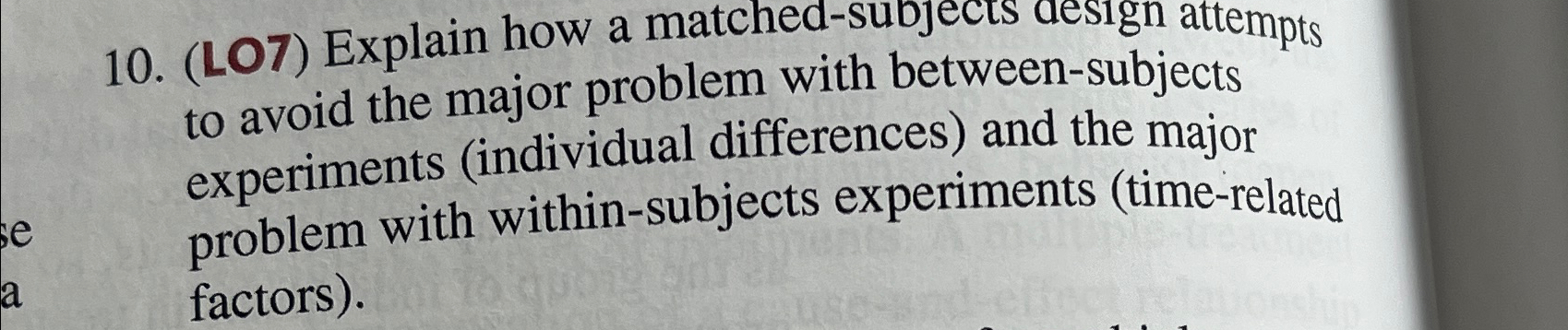 Solved (LO7) ﻿Explain how a matched-subjects design attempts | Chegg.com