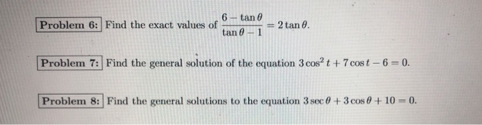 Solved 6-tan Problem 6: Find the exact values of tan 2 tan | Chegg.com