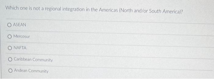 Solved Which one is not a regional integration in the | Chegg.com